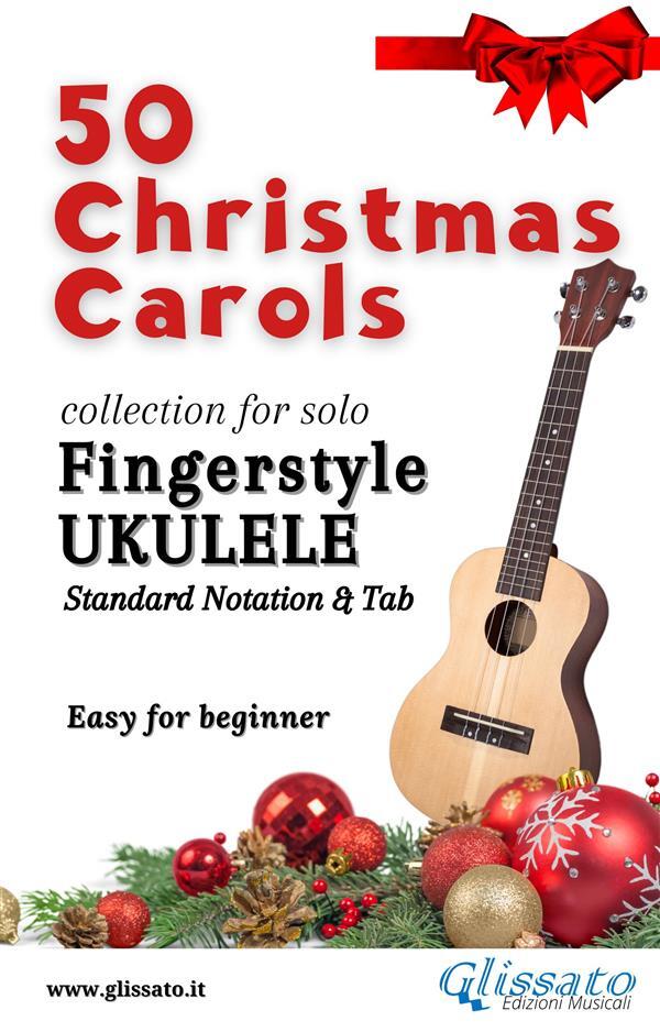 50 Easy Christmas Carols for solo Ukulele by Traditional Christmas ...
