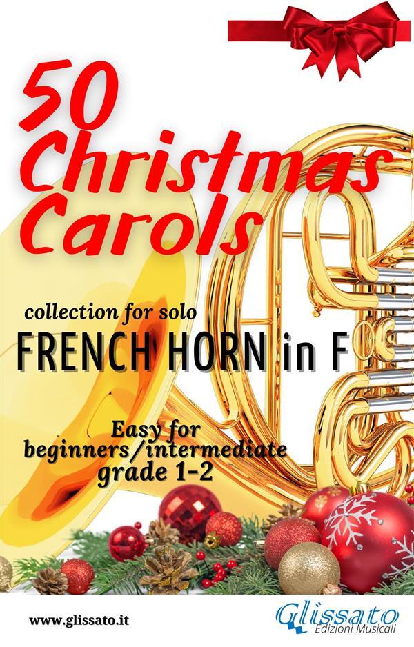 50 Christmas Carols for solo French Horn in F by Traditional Christmas ...