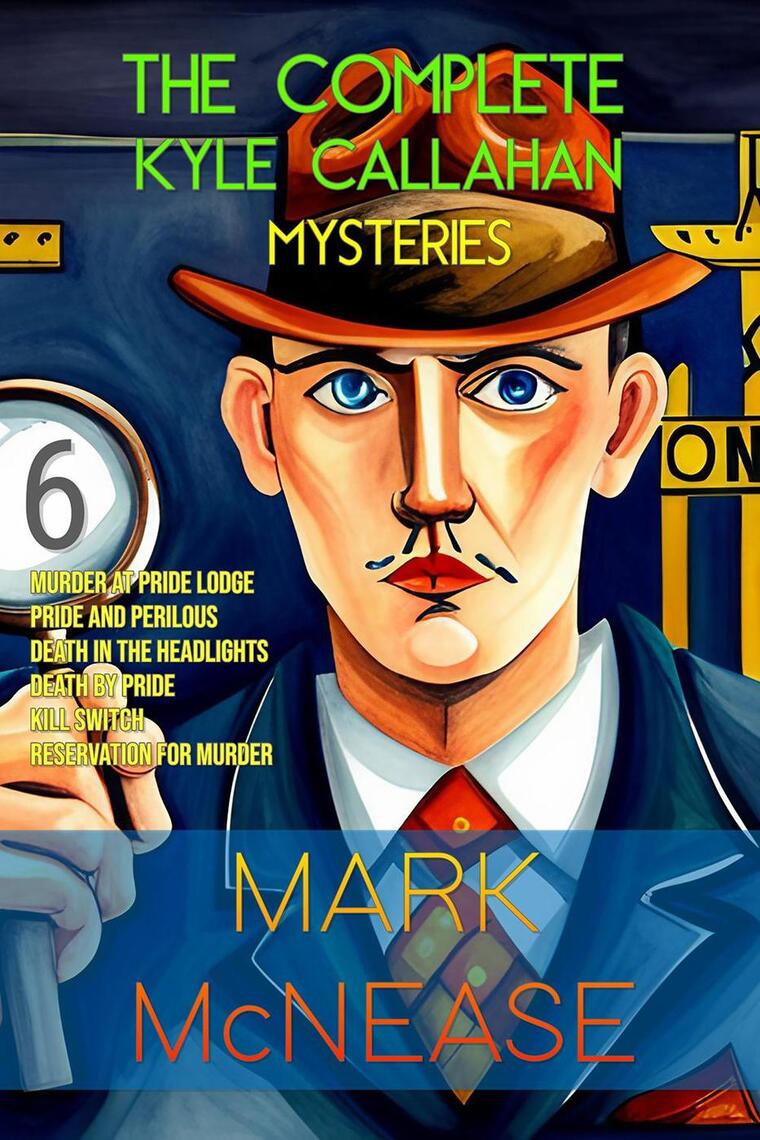 The Complete Kyle Callahan Mysteries by Mark McNease (Ebook) - Read ...