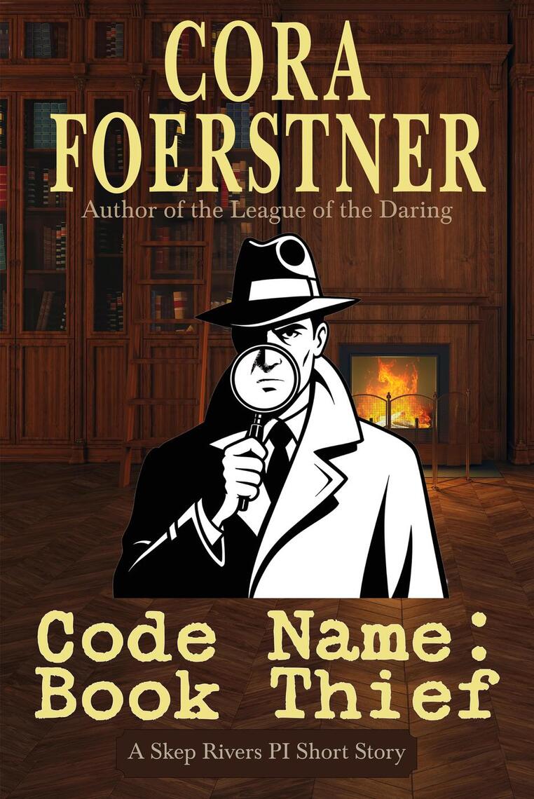 Code Name: Book Thief (A Skep Rivers PI Short Story) by Cora Foerstner ...