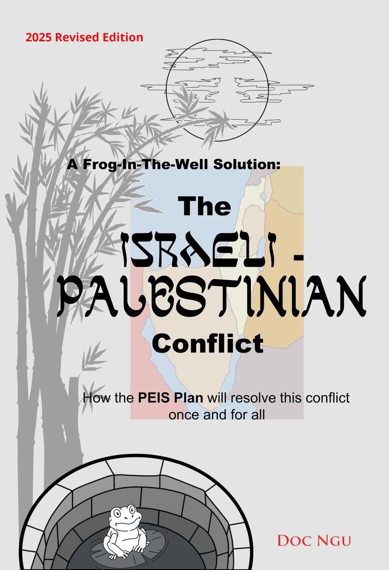 A Frog-In-The-Well Solution - The Israeli-Palestinian Conflict by Doc ...