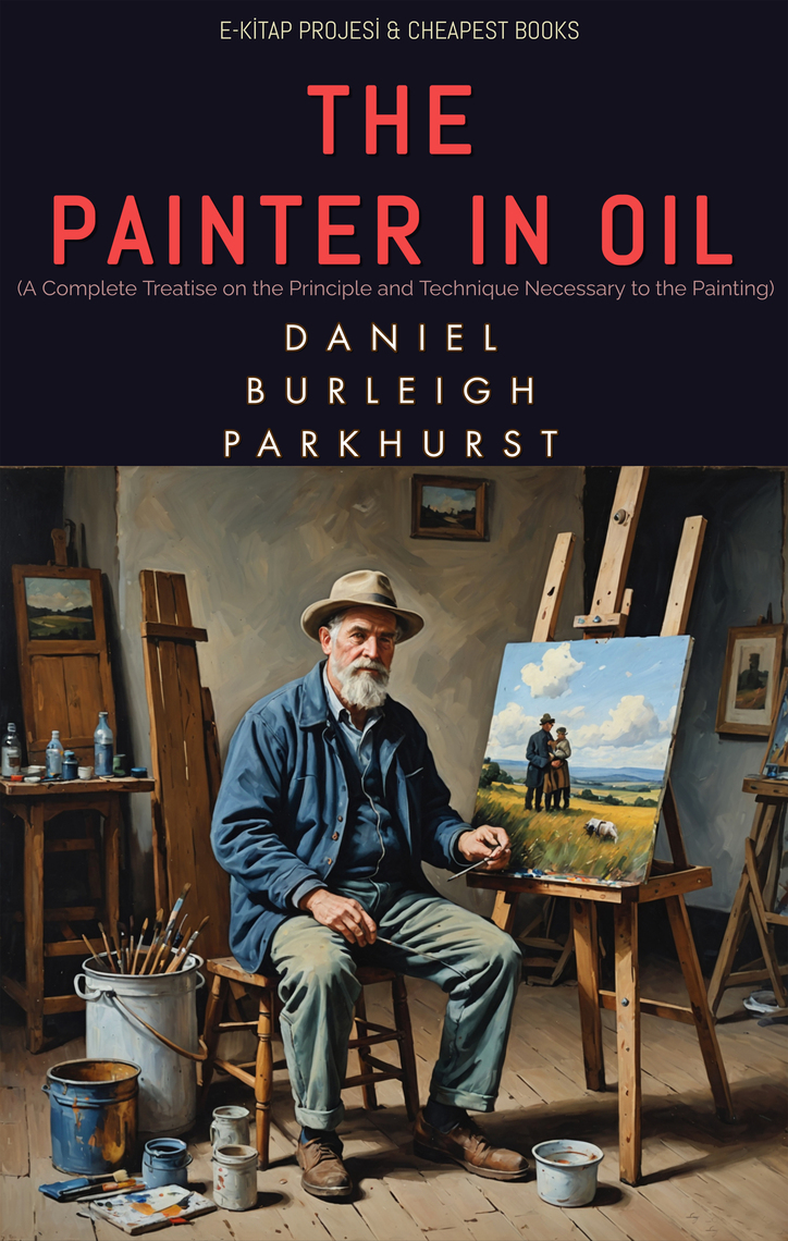 The Painter in Oil by Daniel Burleigh Parkhurst (Ebook) - Read free for ...
