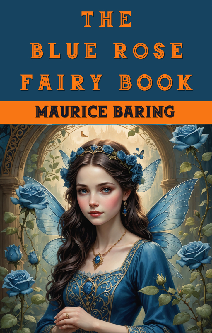 The Blue Rose Fairy Book by Maurice Baring (Ebook) - Read free for 30 days