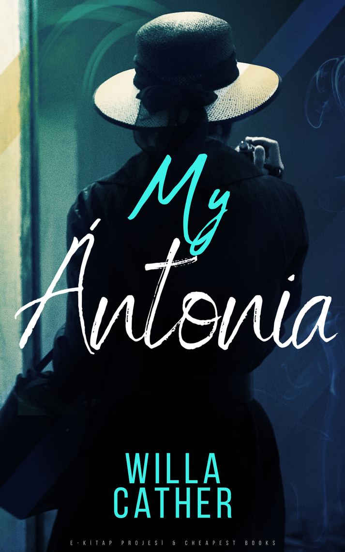 My Ántonia by Willa Cather (Ebook) - Read free for 30 days