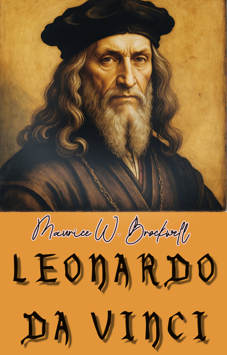 Leonardo Da Vinci by Maurice W. Brockwell (Ebook) - Read free for 30 days