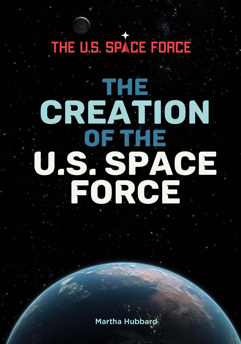 The Creation of the U.S. Space Force by Martha Hubbard (Ebook) - Read ...