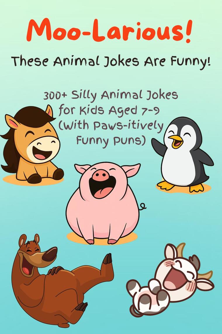 Moo-larious! These Animal jokes Are Funny! by P ulishnotes (Ebook ...
