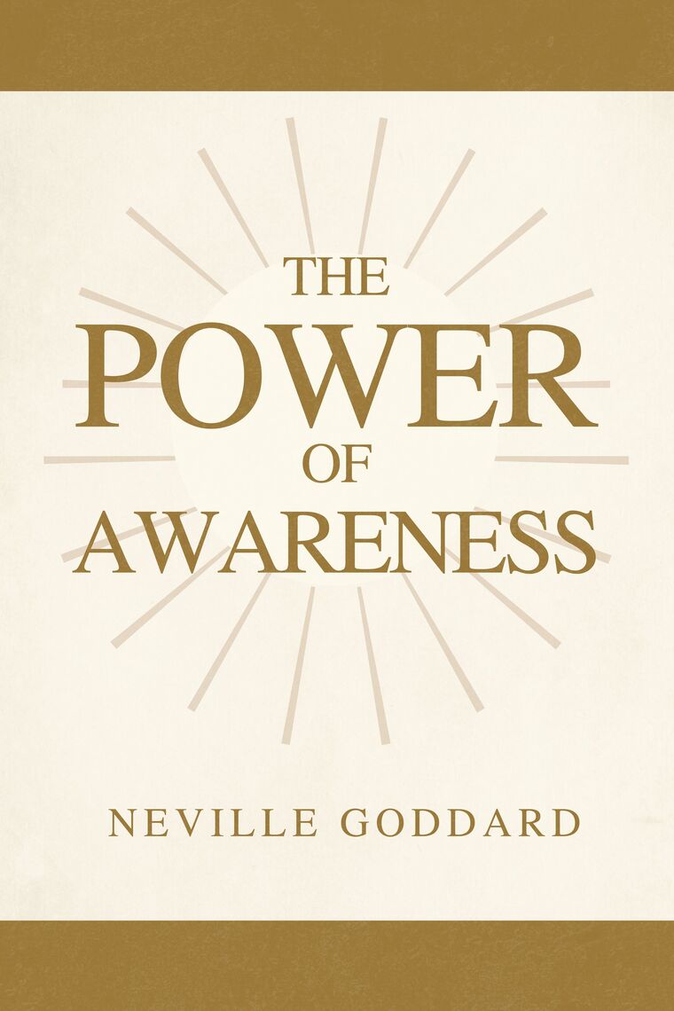 The Power of Awareness by Neville Goddard (Ebook) - Read free for 30 days