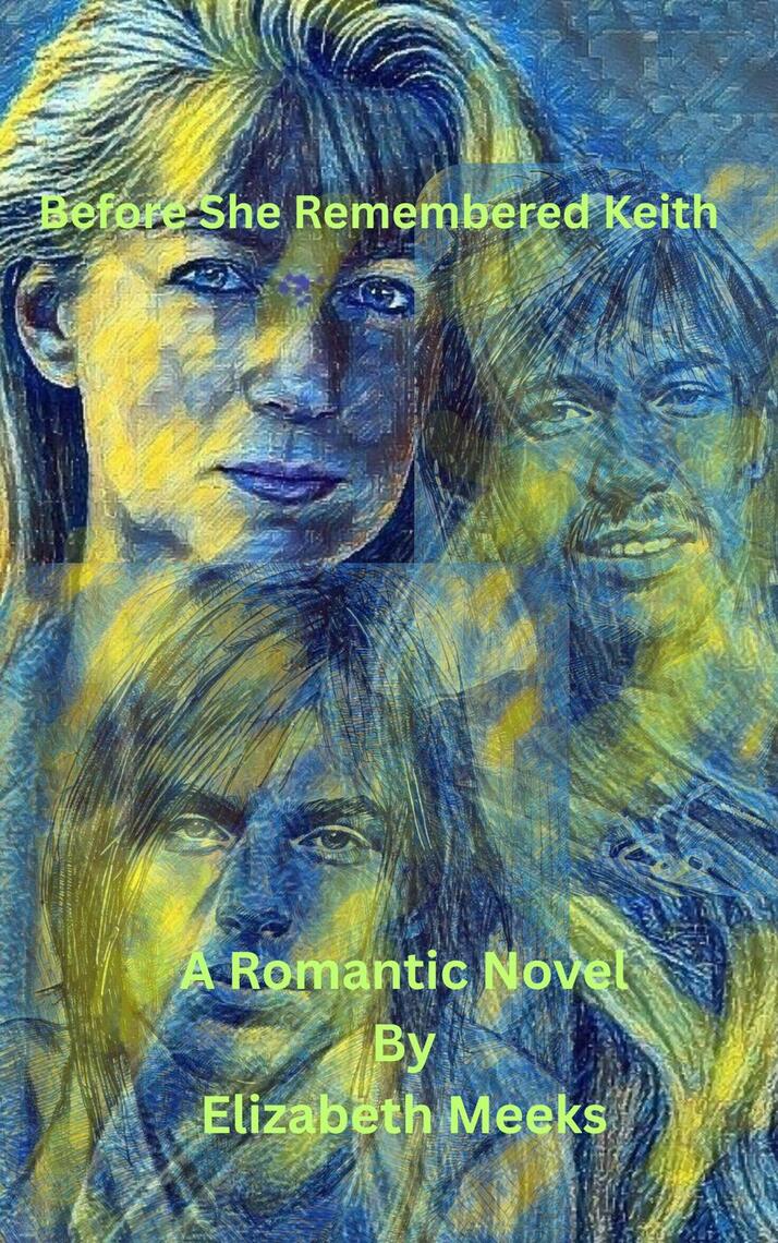 Before She Remembered Keith by Elizabeth Meeks (Ebook) - Read free for ...