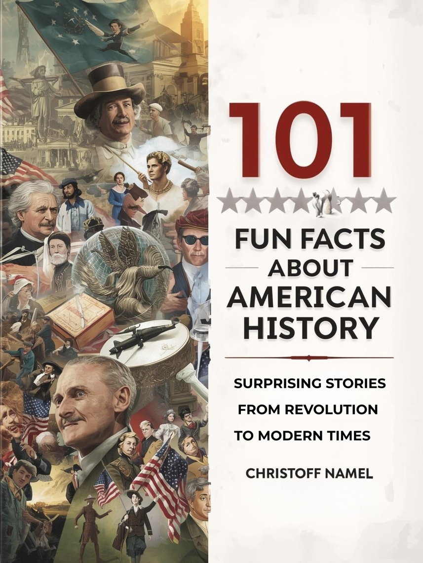 101 Fun Facts About American History by Christoff Namel (Ebook) - Read ...