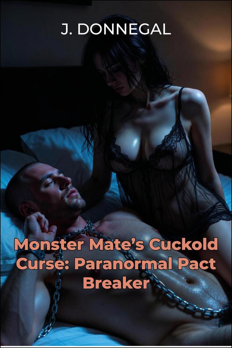 Monster Mate's Cuckold Curse: Paranormal Pact Breaker by J. Donnegal ...