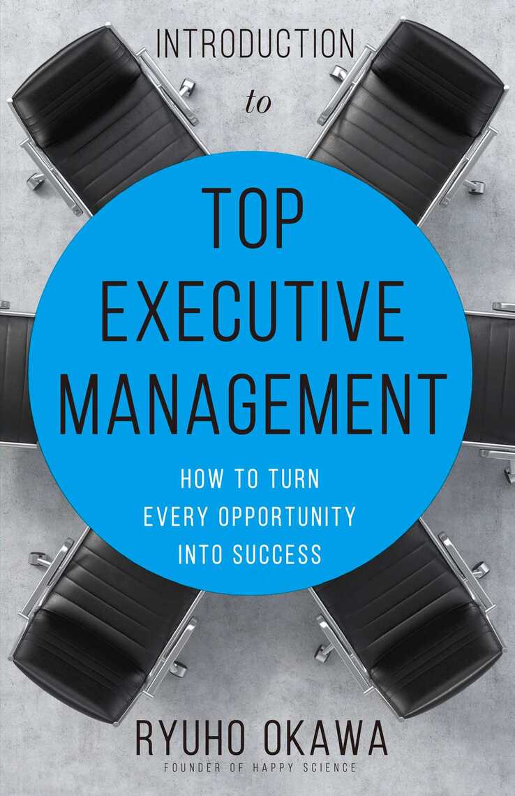 Introduction to Top Executive Management by Ryuho Okawa (Ebook) - Read ...