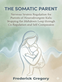 THE SOMATIC PARENT Nervous System Regulation for Parents of Neurodivergent Kids: Stopping the ...