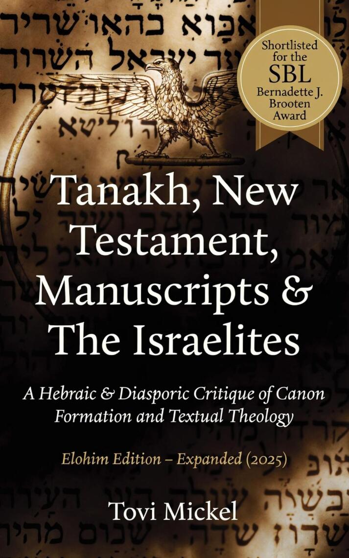 Tanakh, New Testament, Manuscripts & The Israelites by Tovi Mickel ...