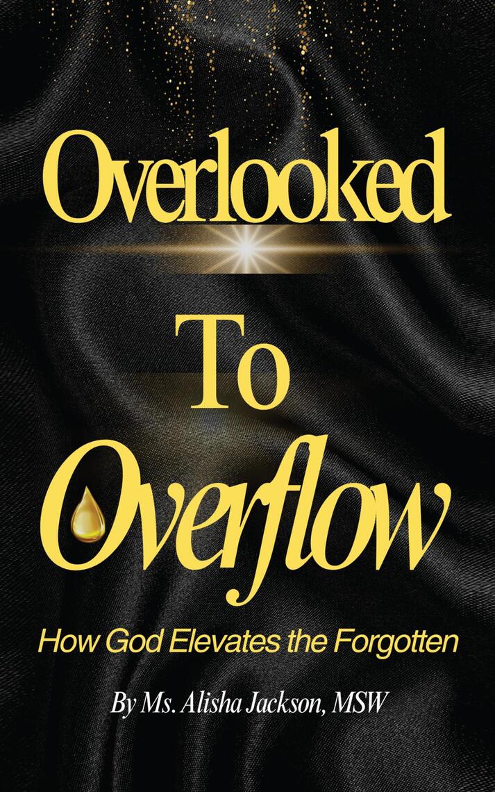 Overlooked to Overflow by Alisha Jackson (Ebook) - Read free for 30 days