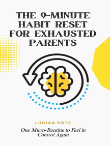 The 9-Minute Habit Reset for Exhausted Parents: One Micro-Routine to ...
