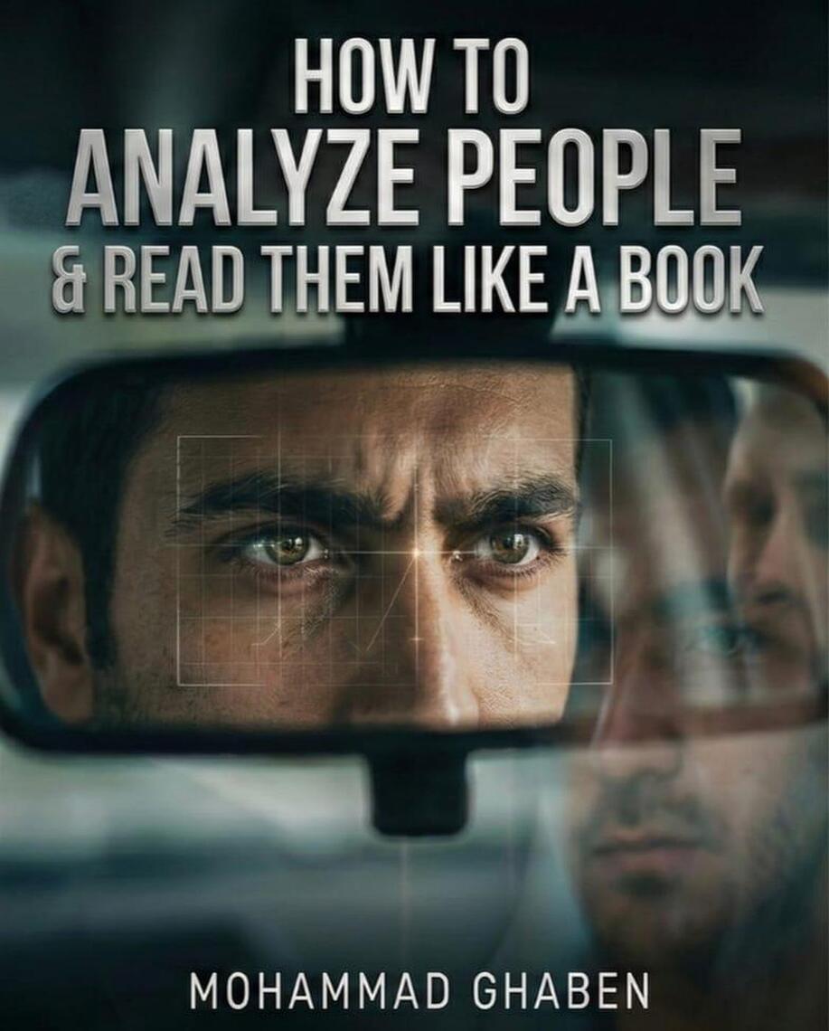 How to Analyze People & Read Them Like a Book by MOHAMMAD GHABEN (Ebook ...