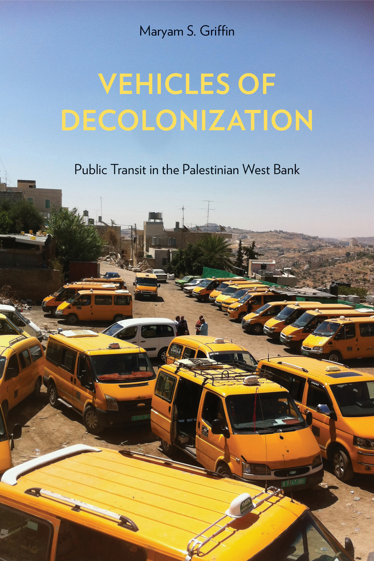 Vehicles of Decolonization by Maryam S Griffin (Ebook) - Read free for ...