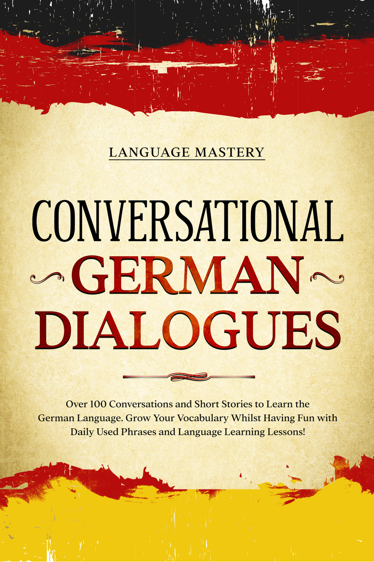 Conversational German Dialogues by Language Mastery (Ebook) - Read free ...