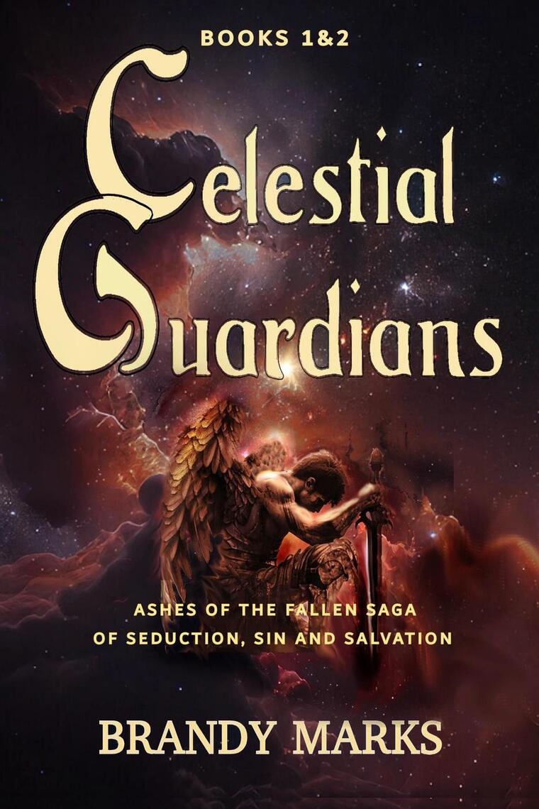 Celestial Guardians: Ashes of the Fallen Saga of Seduction, Sin and ...