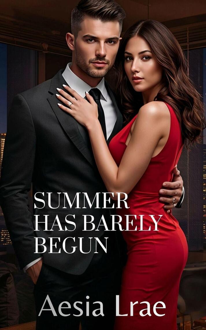 Summer Has Barely Begun by Aesia Lrae (Ebook) - Read free for 30 days