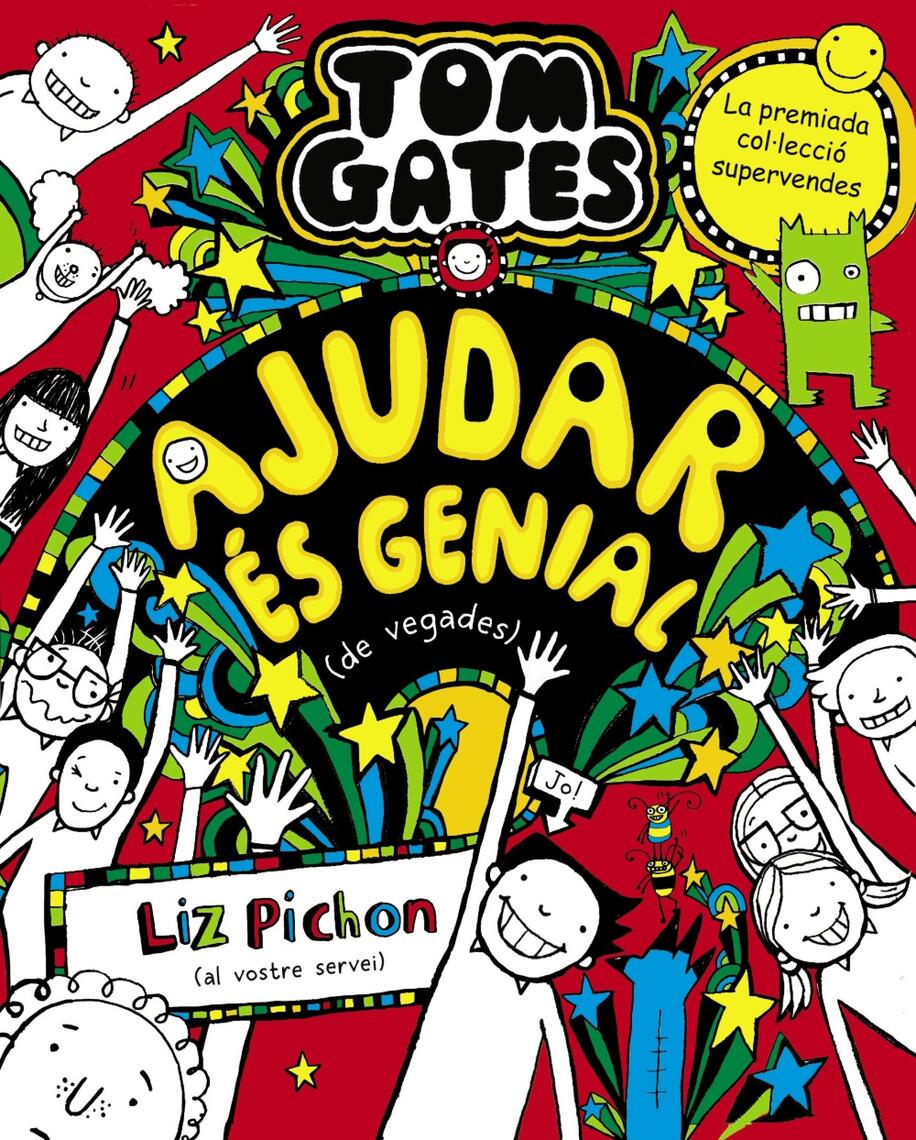 Tom Gates, 20. Ajudar és genial (de vegades) by Liz Pichon, Daniel ...