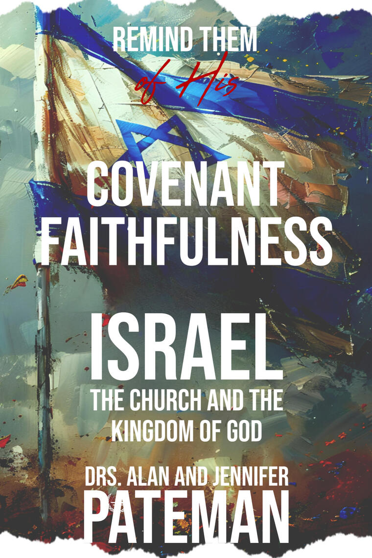 Remind them of His Covenant Faithfulness by Alan Pateman, Jennifer ...