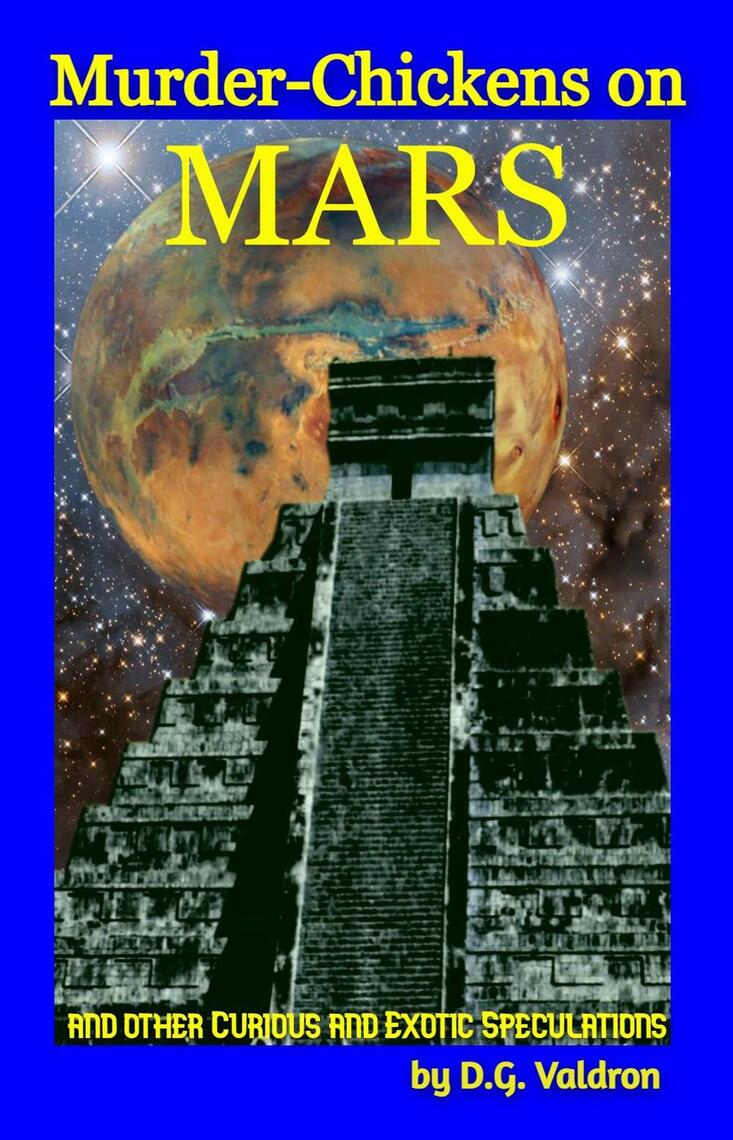 Murder Chickens on Mars by D.G. Valdron (Ebook) - Read free for 30 days