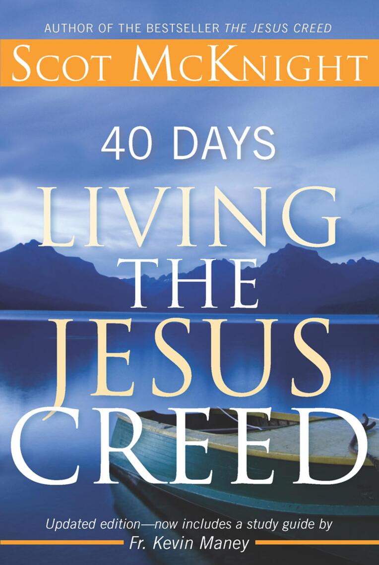 40 Days Living the Jesus Creed by Scot McKnight (Ebook) - Read free for ...