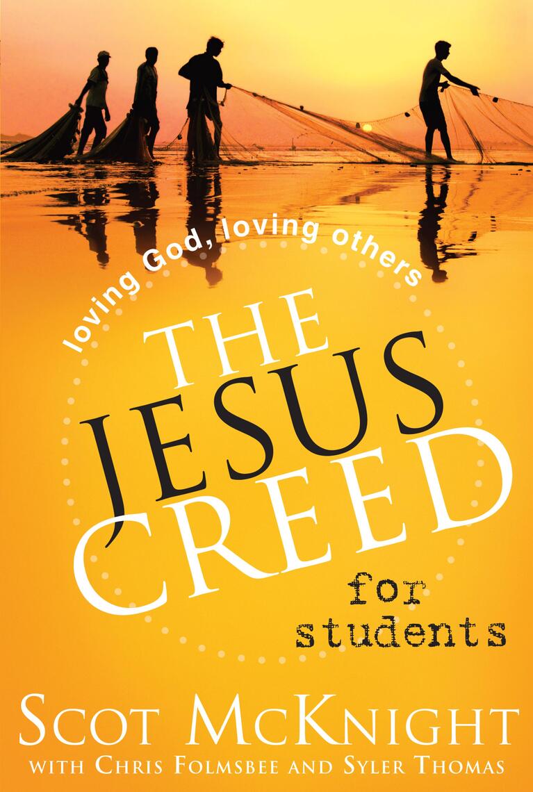 The Jesus Creed for Students by Scot McKnight, Chris Folmsbee, Syler ...