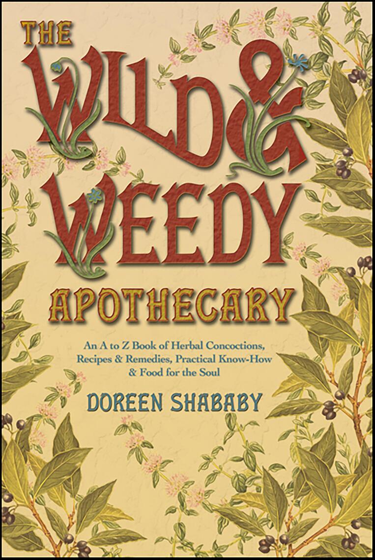 Wild & Weedy Apothecary by Doreen Shababy (Ebook) - Read free for 30 days