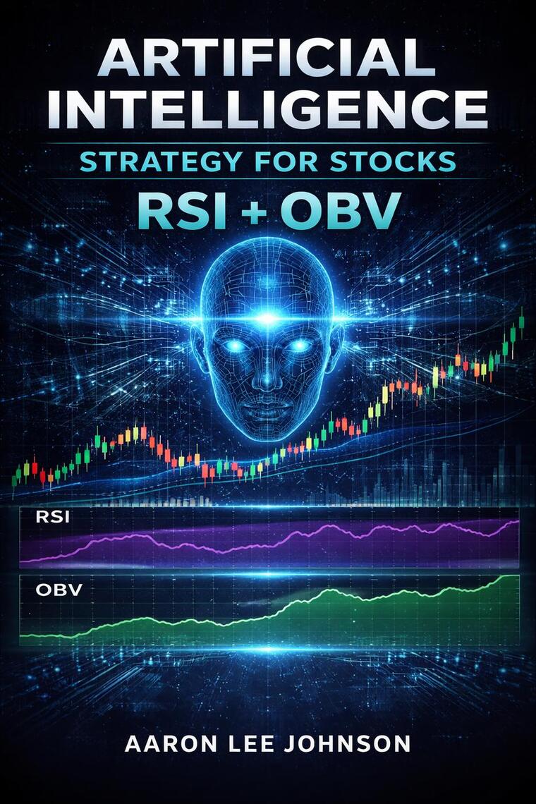 1. Artificial Intelligence Strategy for Stocks: RSI + OBV by Aaron Lee ...
