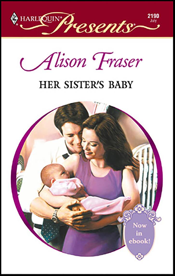 Her Sister's Baby by Alison Fraser (Ebook) - Read free for 30 days
