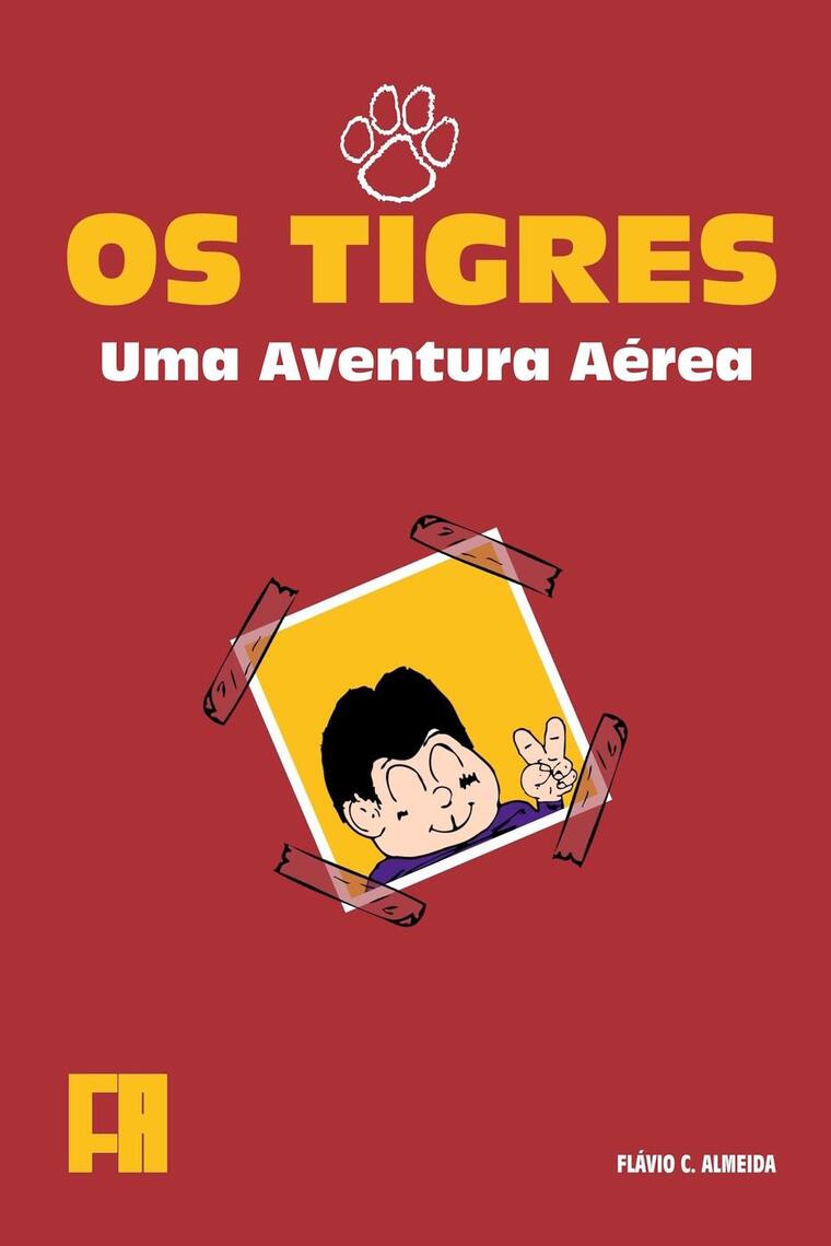Os Tigres - Uma Aventura Aérea por Flávio C Almeida (Ebook) - Leia ...