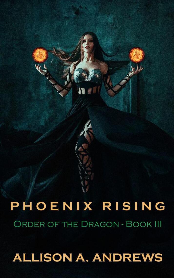 Phoenix Rising by Allison A. Andrews (Ebook) - Read free for 30 days