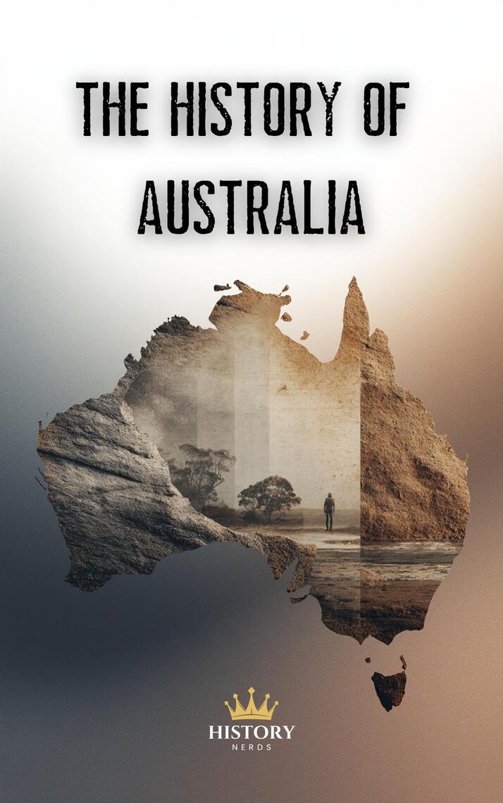 The History of Australia by History Nerds (Ebook) - Read free for 30 days